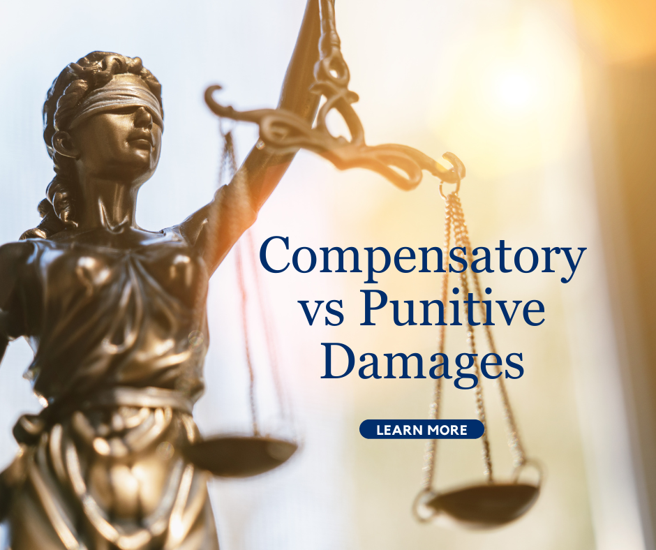 Compensatory Damages vs. Punitive Damages